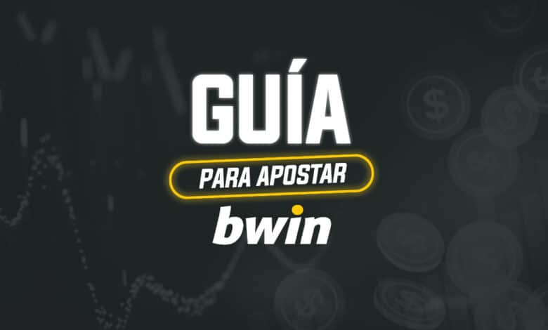Guia para apostar en Bwin y ganar apuestas deportivas