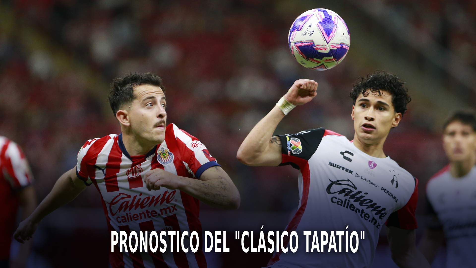 Chivas vs Atlas: Pronostico del Play-in de la Liga MX
