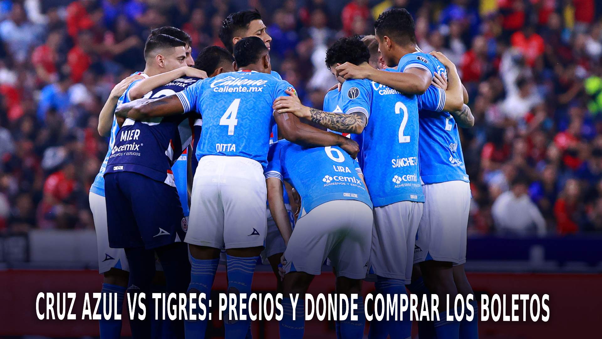 Cruz Azul vs Tigres: Precios y donde conseguir los boletos