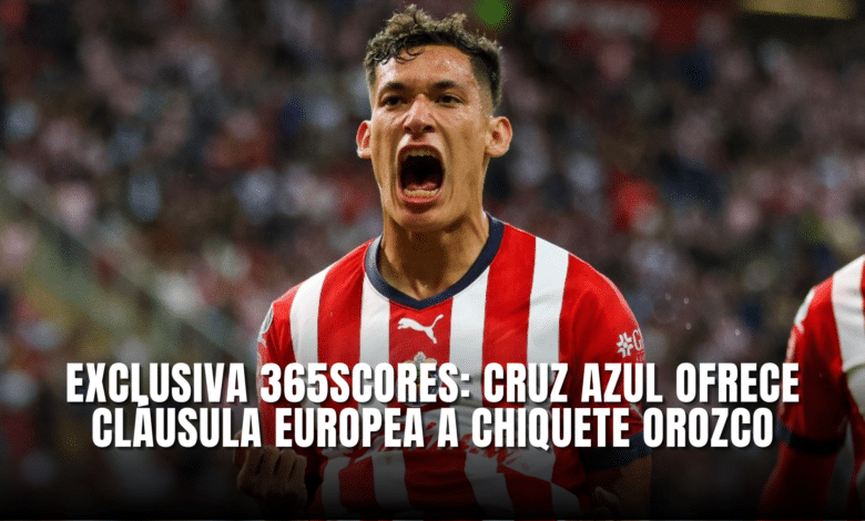 Exclusiva. Cruz Azul ofrece cláusula europea a Orozco