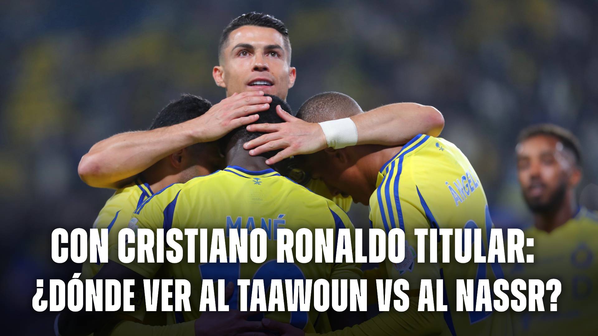 Cristiano Ronaldo titular: dónde ver Al Taawoun vs Al Nassr