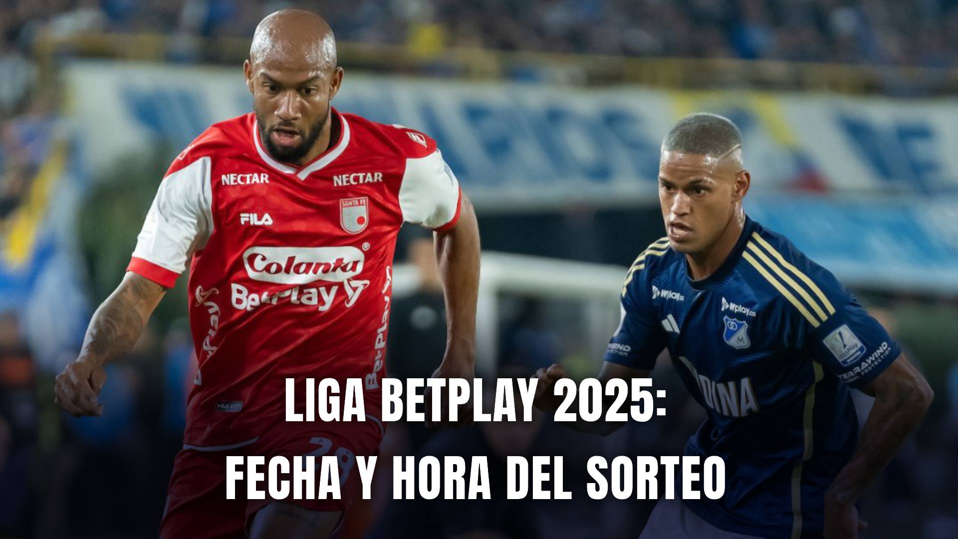 Sorteo Liga BetPlay 2025: fecha, hora y cómo verlo por tv