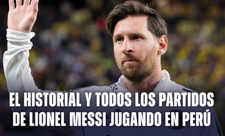 Todos los partidos de Lionel Messi jugando en Perú