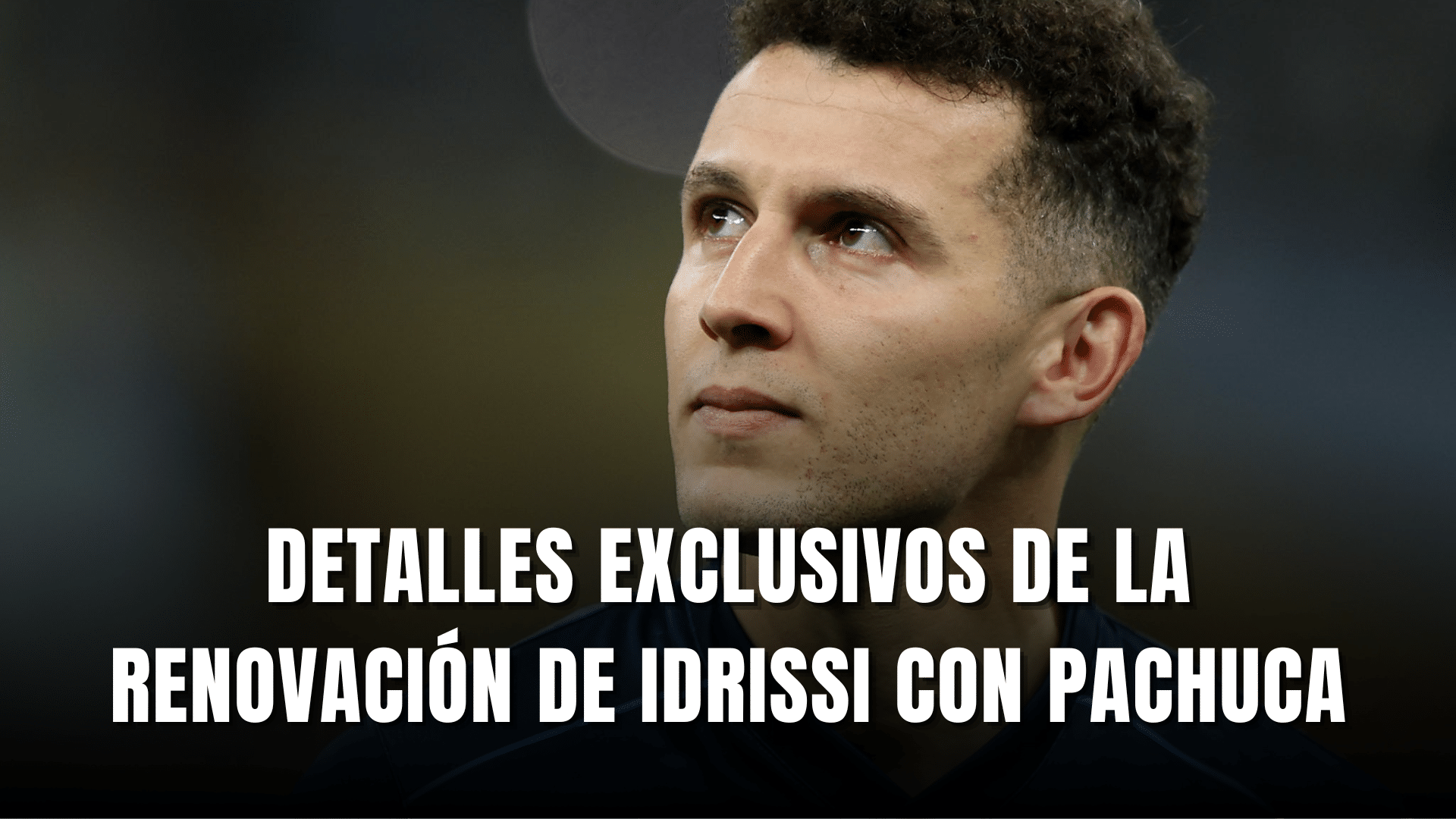 Pachuca renueva a Idrissi hasta 2028; detalles exclusivos