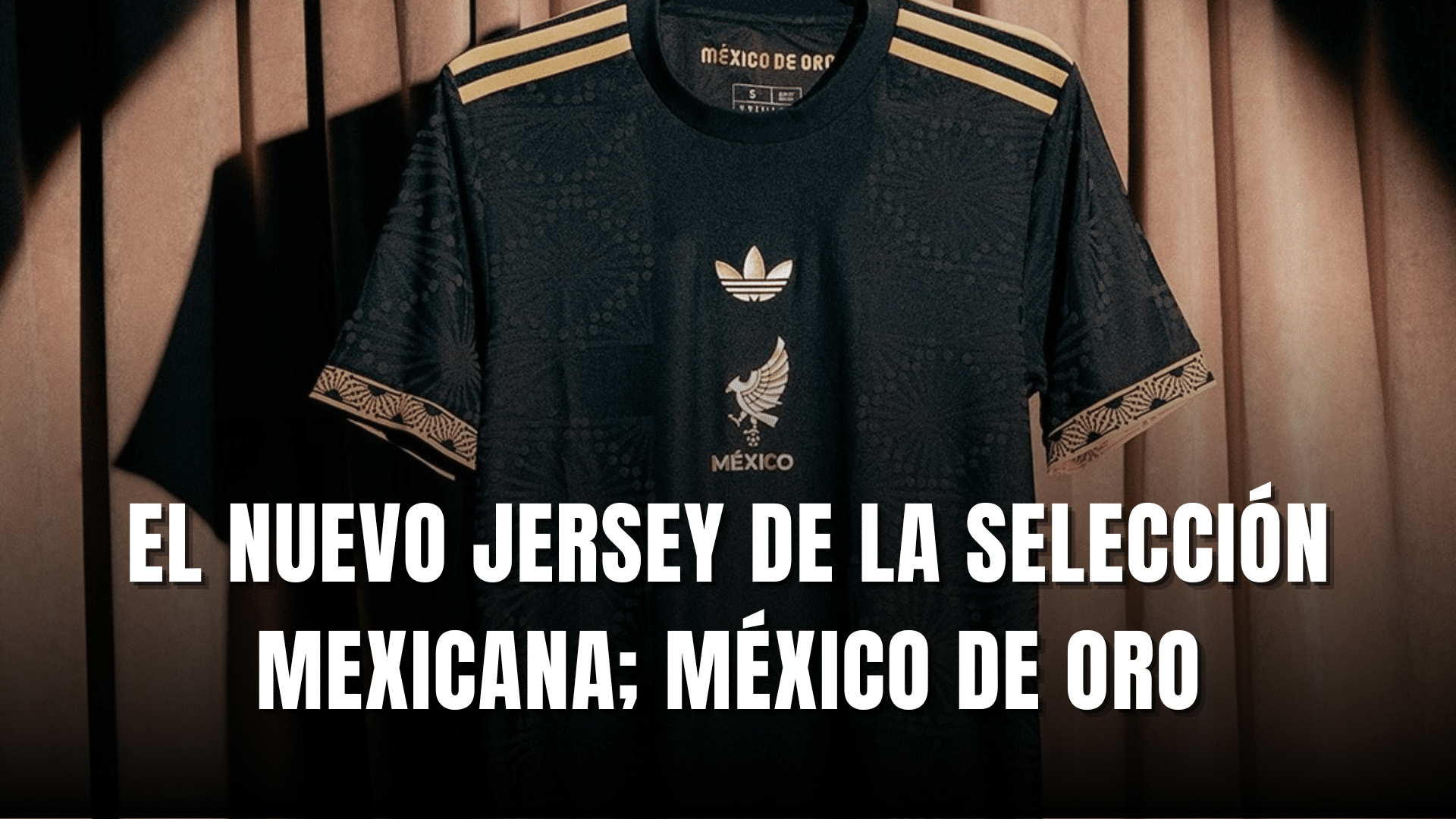 México de Oro; La Selección Mexicana ya luce su nuevo jersey para este 2025