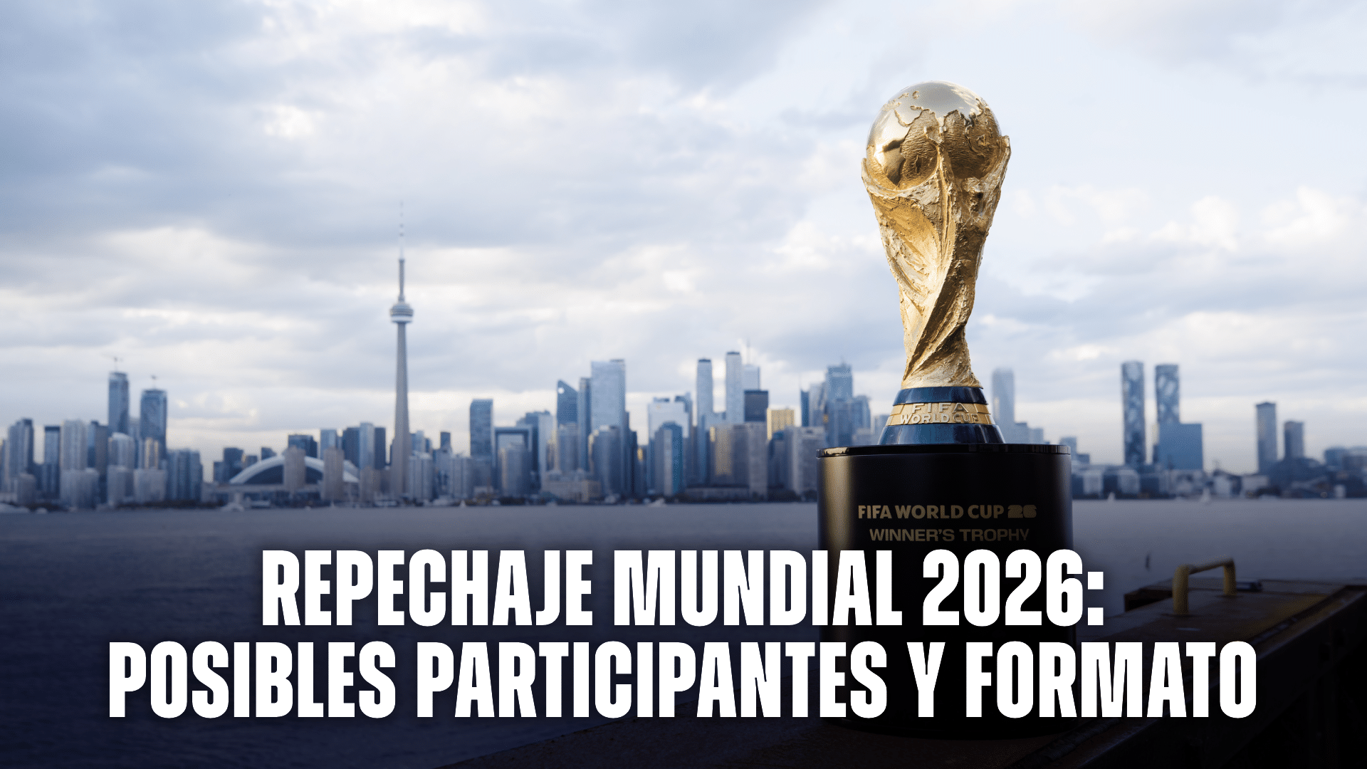 Repechaje del Mundial 2026: posibles participantes y formato