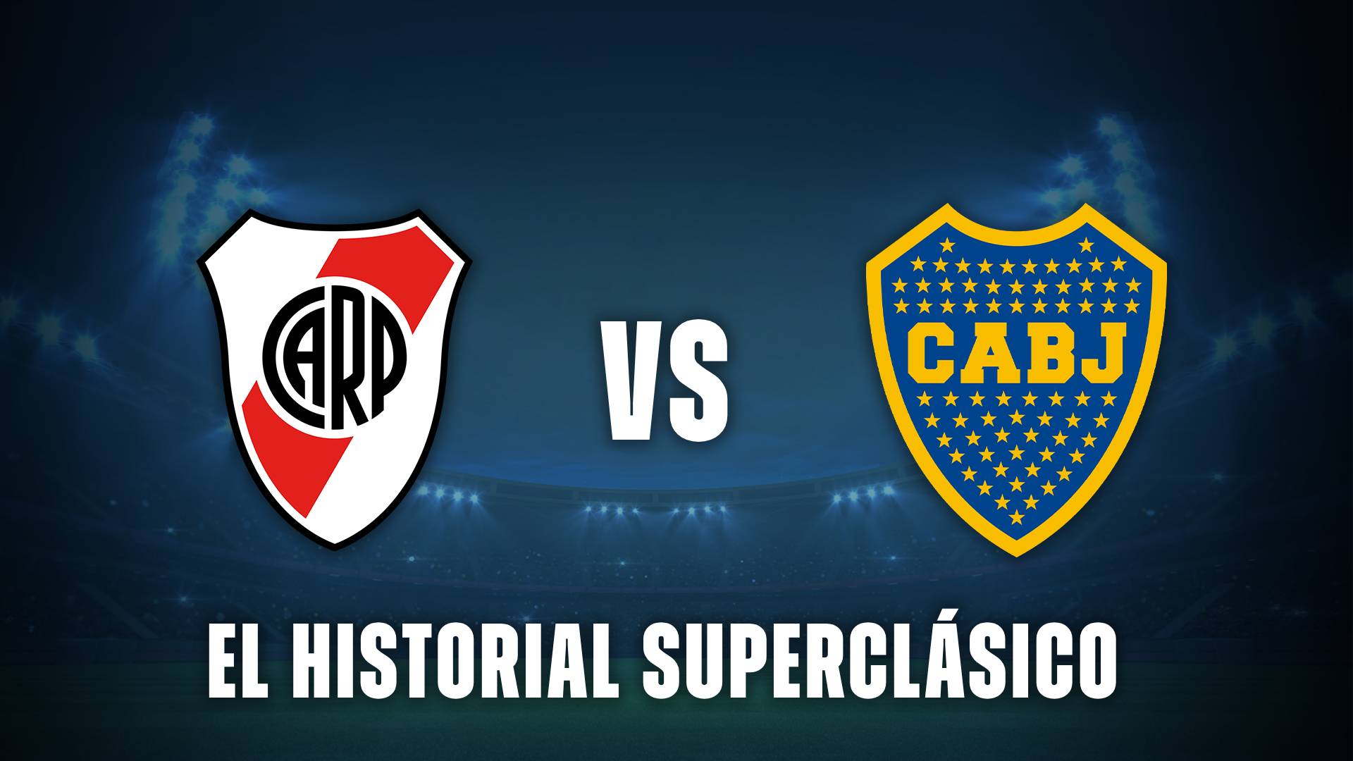 River vs Boca: historial del superclásico y todas las estadísticas
