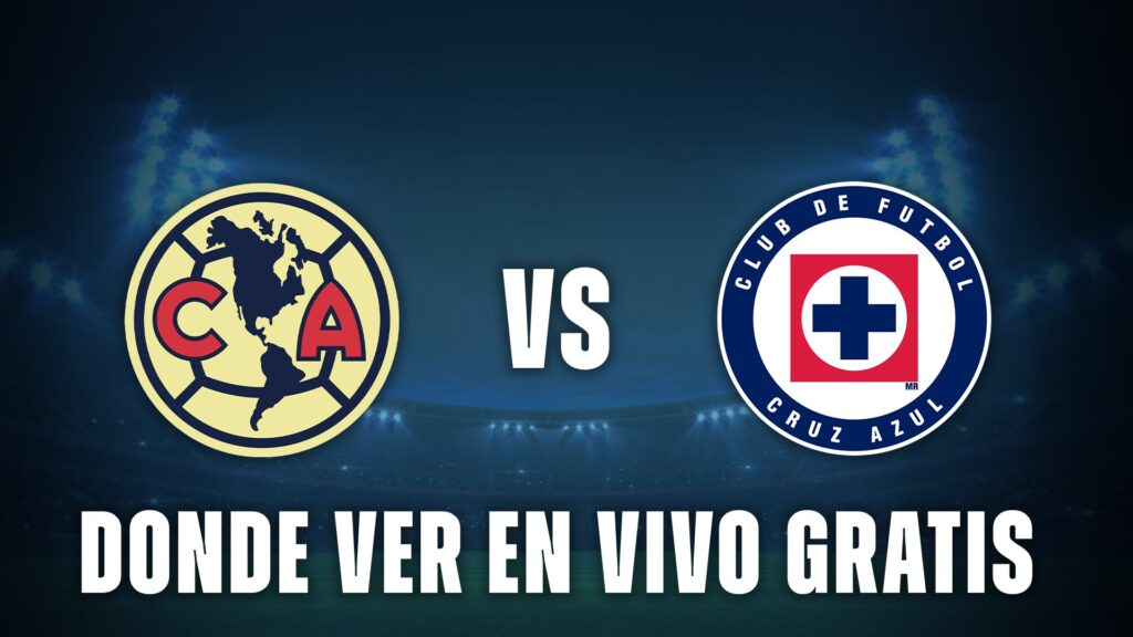 Cruz Azul vs América hoy: Dónde ver EN VIVO y gratis