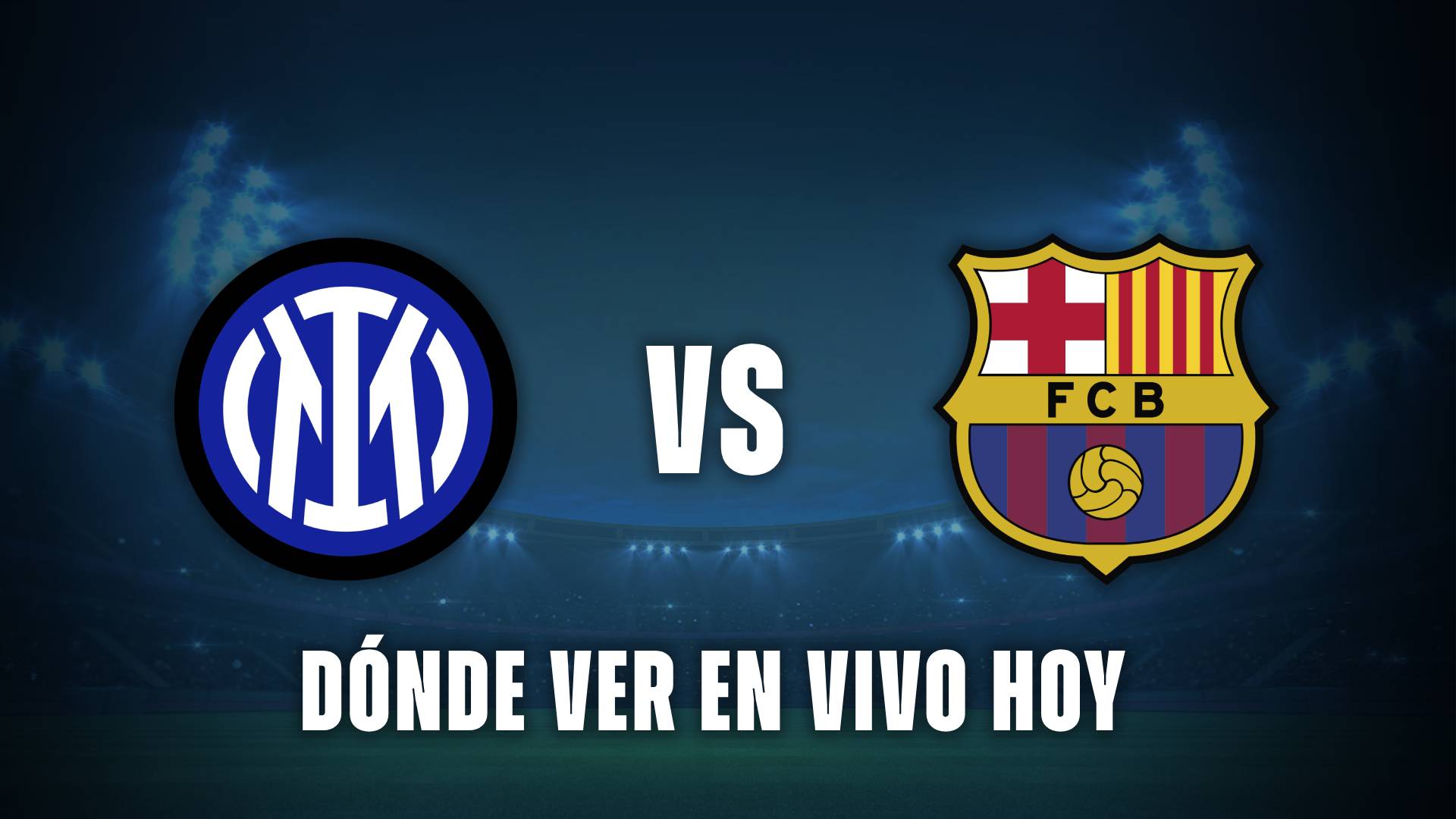 Inter vs Barcelonahoy: Donde ver EN VIVO y seguir GRATIS la semifinal