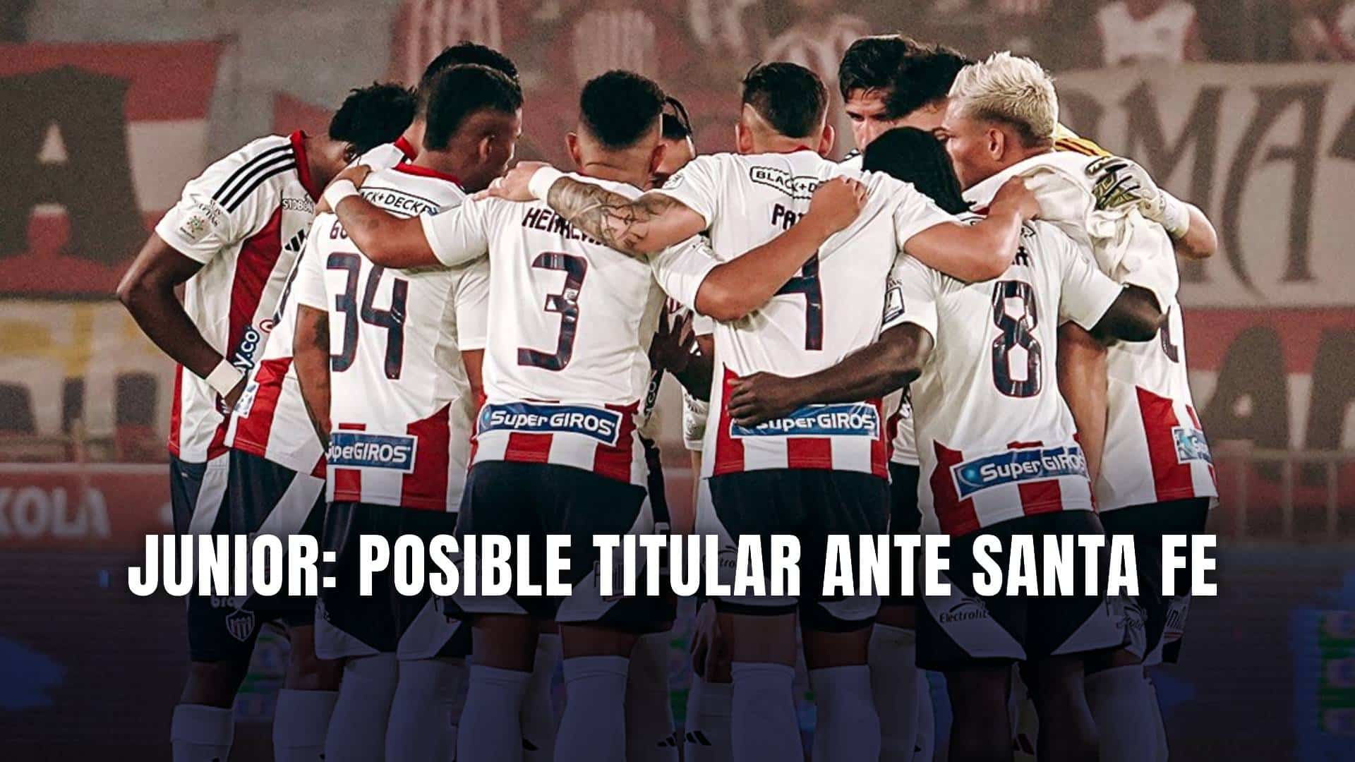 Junior hoy: posible nómina ante Santa Fe en El Campín