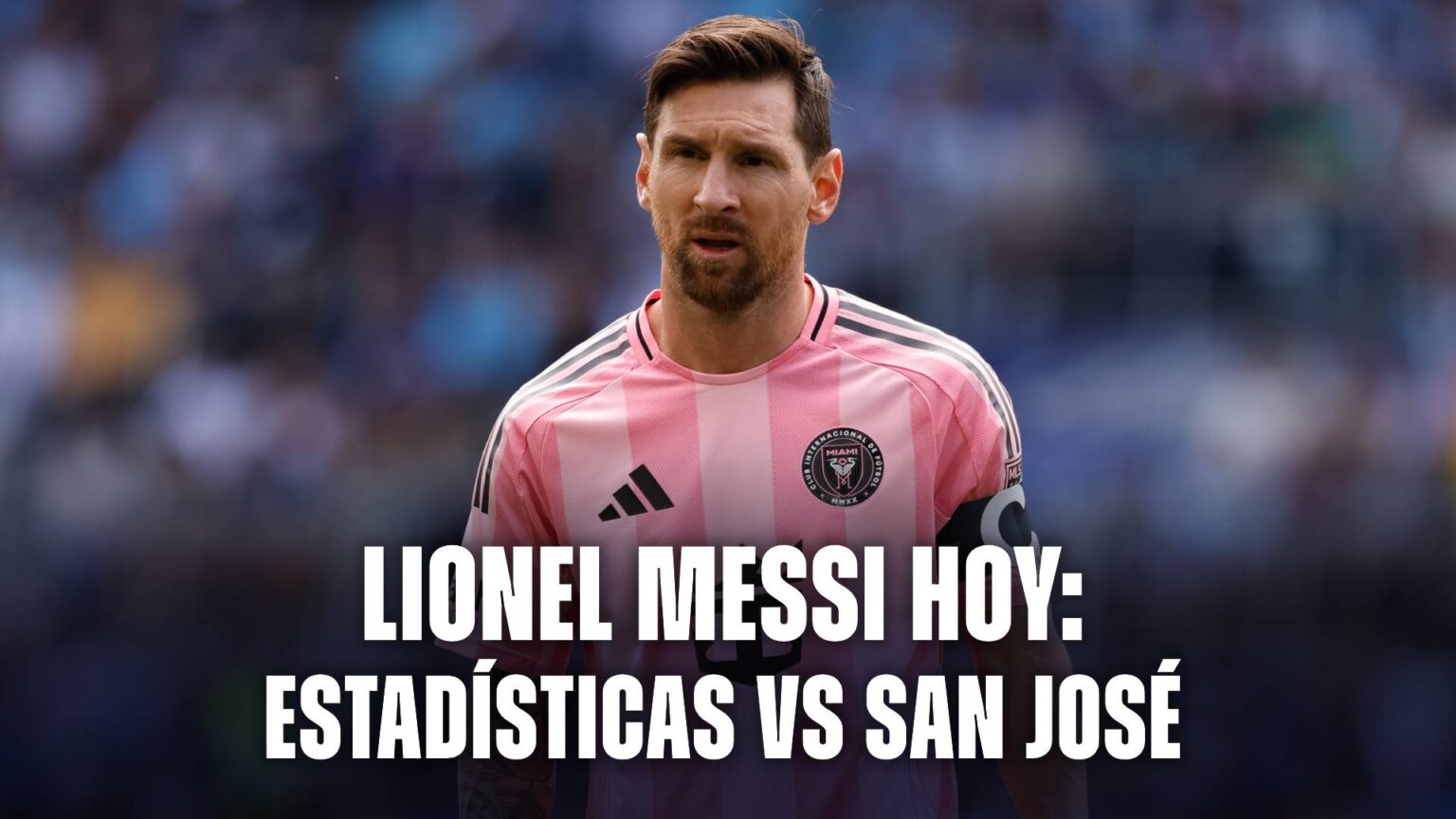 Lionel Messi hoy: estadísticas vs San José en la MLS