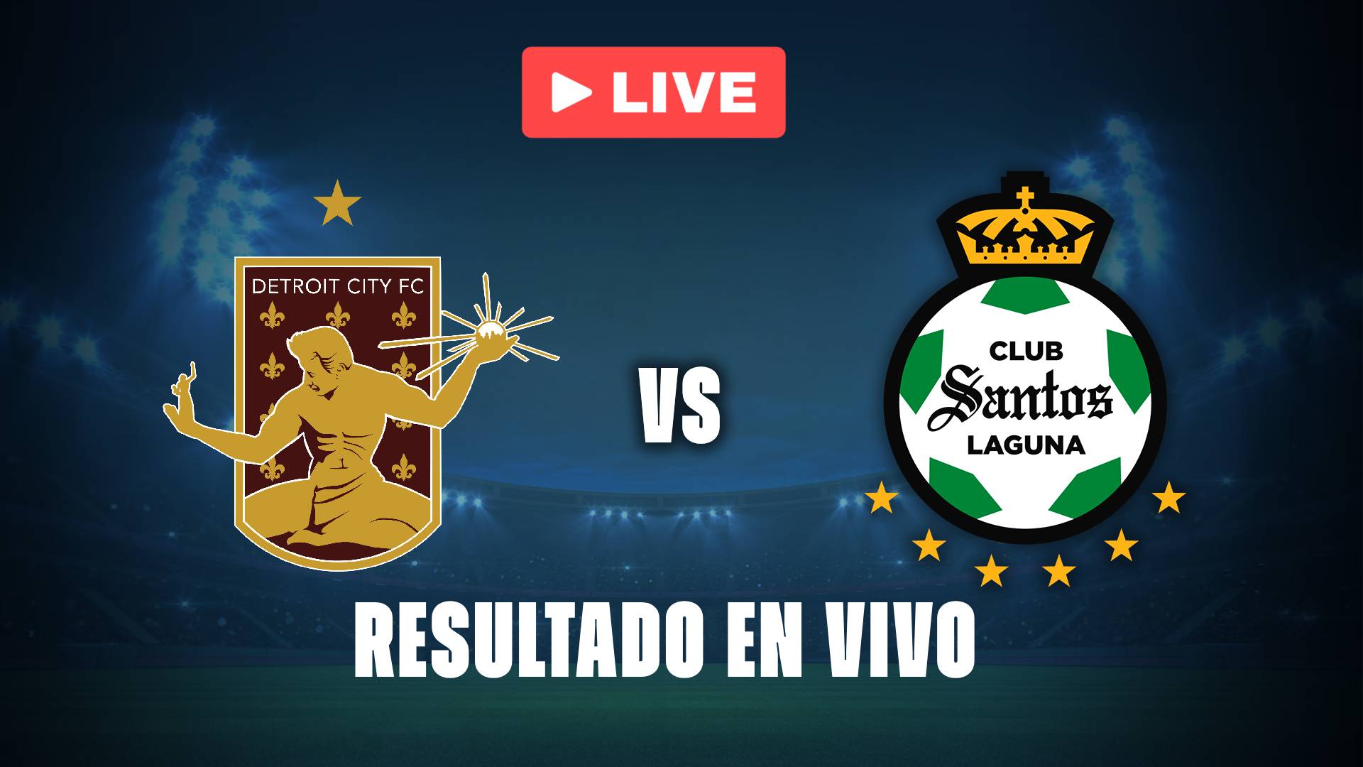 Detroit City vs Santos Laguna: resultado EN VIVO y estadísticas de este partido
