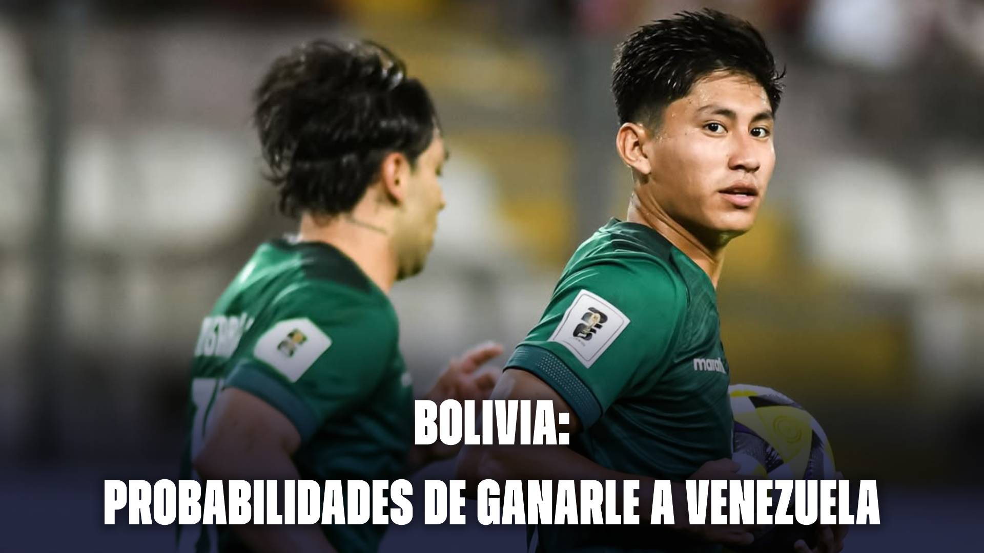 Bolivia: probabilidades de ganarle a Venezuela por Eliminatorias