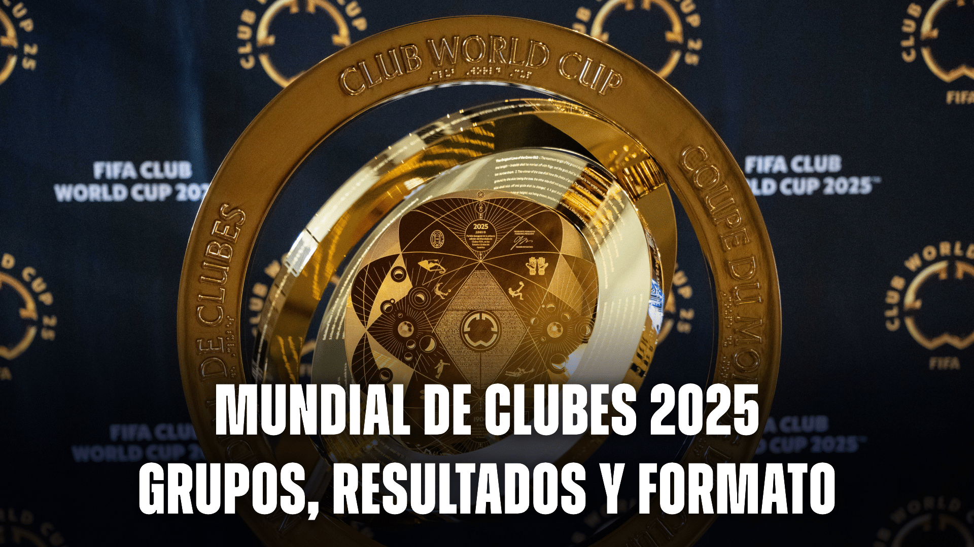 Guía del Mundial de Clubes 2025: Fechas, resultados, formato y grupos