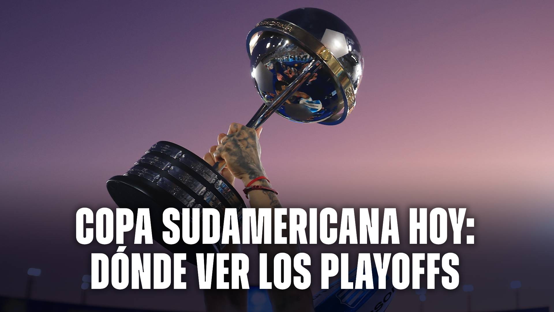 Copa Sudamericana hoy: Dónde ver los partidos de Playoffs en vivo