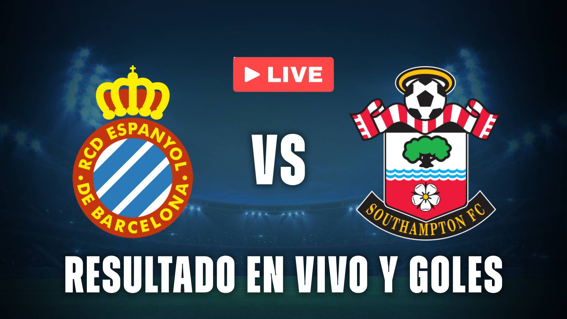 Espanyol vs Southampton: Resultado EN VIVO y goles del amistoso