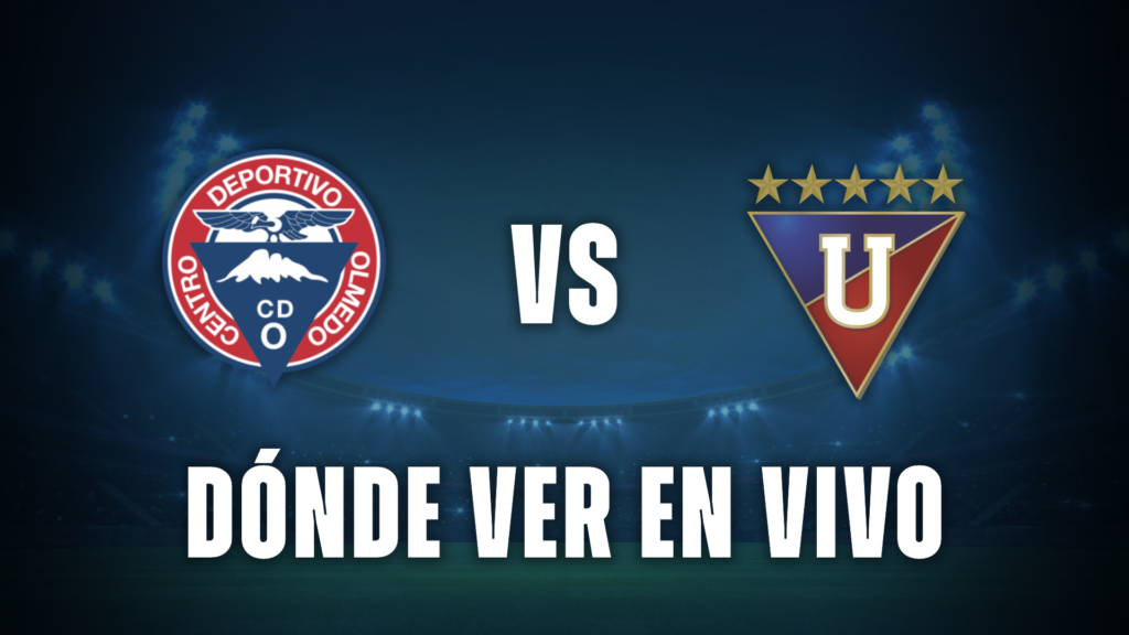 Olmedo vs Liga de Quito: Dónde ver en vivo y gratis