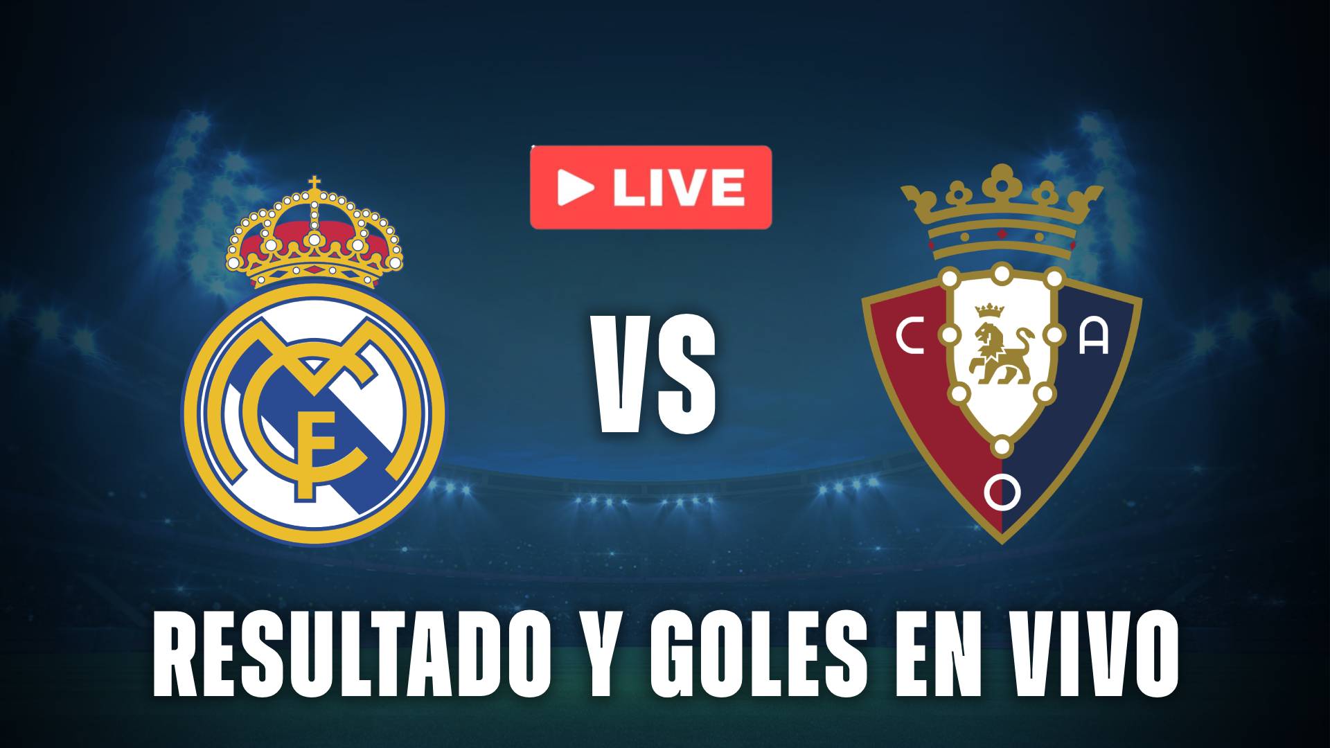 Real Madrid hoy: resultado y goles vs Osasuna por la fecha 1 de La Liga