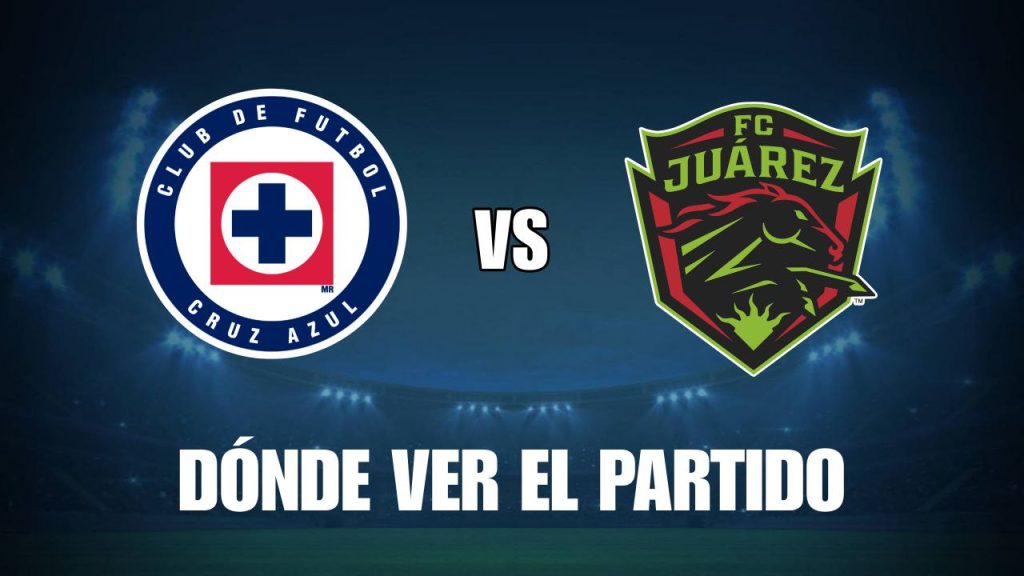 Qué canal pasa Cruz Azul vs Juárez hoy: dónde ver el partido GRATIS y EN VIVO