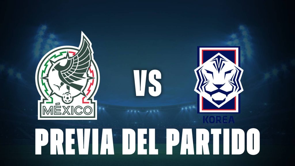México vs Corea del Sur: pronósticos, posibles formaciones y horarios