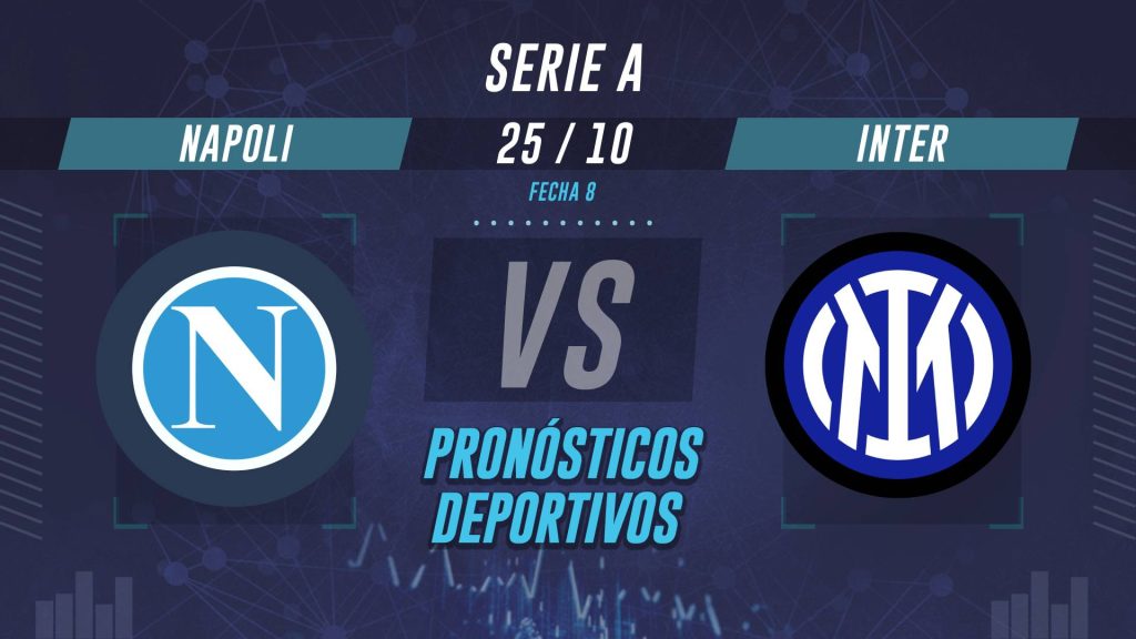 Pronóstico de Napoli vs Inter por la Serie A (25/10/2025)